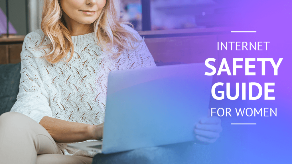 The Ultimate Internet Safety Guide for Women in 2026