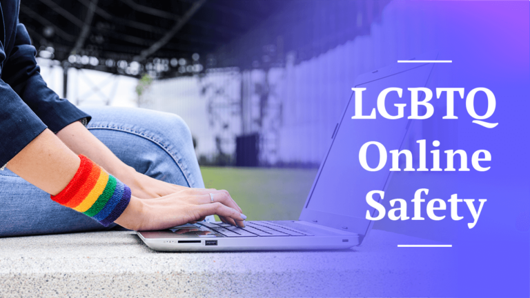 LGBTQ Online Safety Guide 2025: How to Stay Safe on the Internet