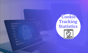Cookie Tracking Statistics, Trends & Facts for 2025