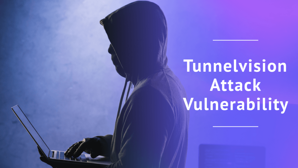 Explaining the TunnelVision Attack Vulnerability in 2025