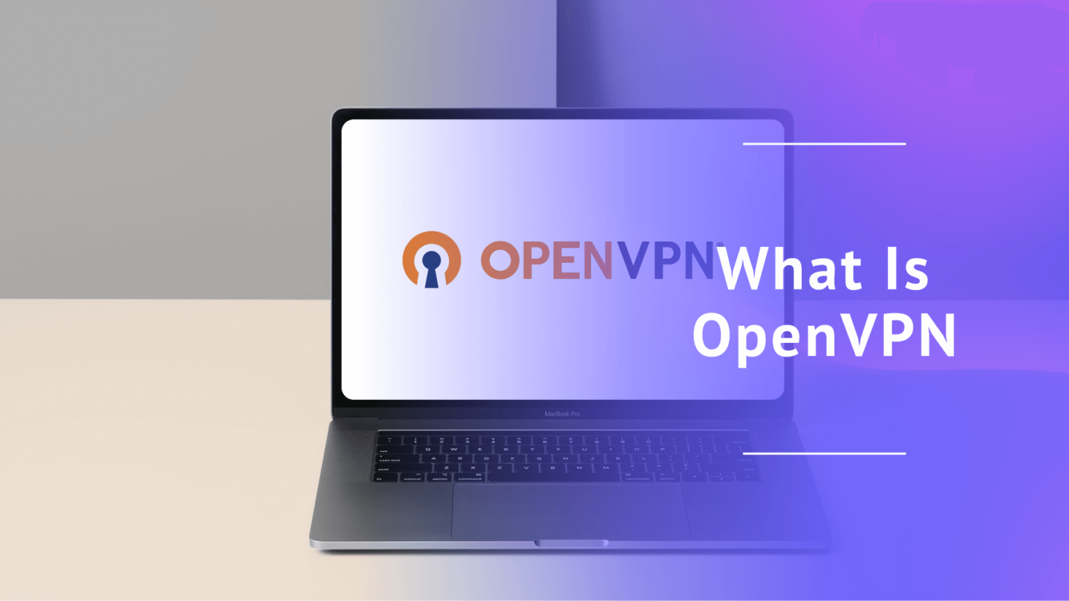 What Is OpenVPN? The VPN Protocol Explained in 2024