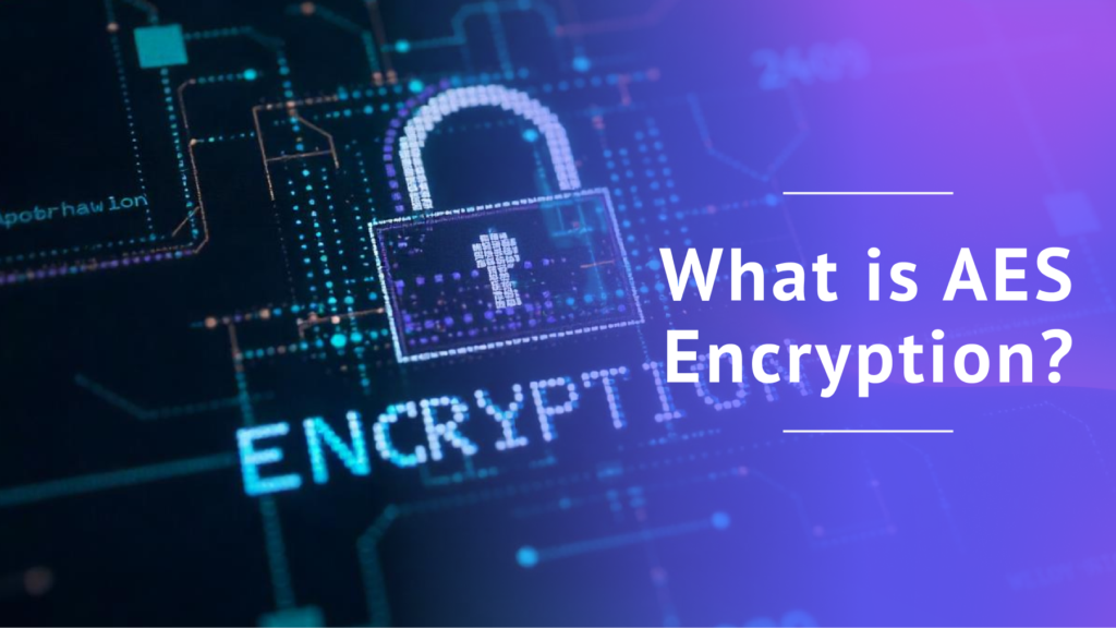 What Is AES Encryption? How It Works & Uses Explained 2025