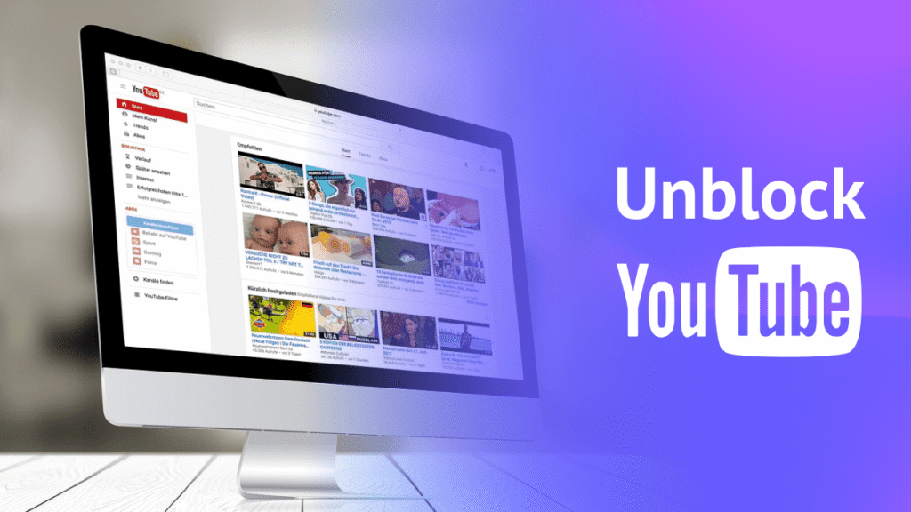 How to Unblock YouTube from Anywhere: 7 Methods